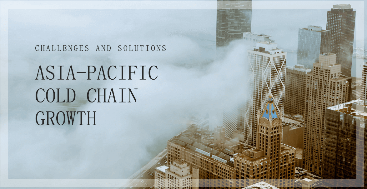 Projected 11% Growth of the Asia-Pacific Cold Chain by 2025: Current ...